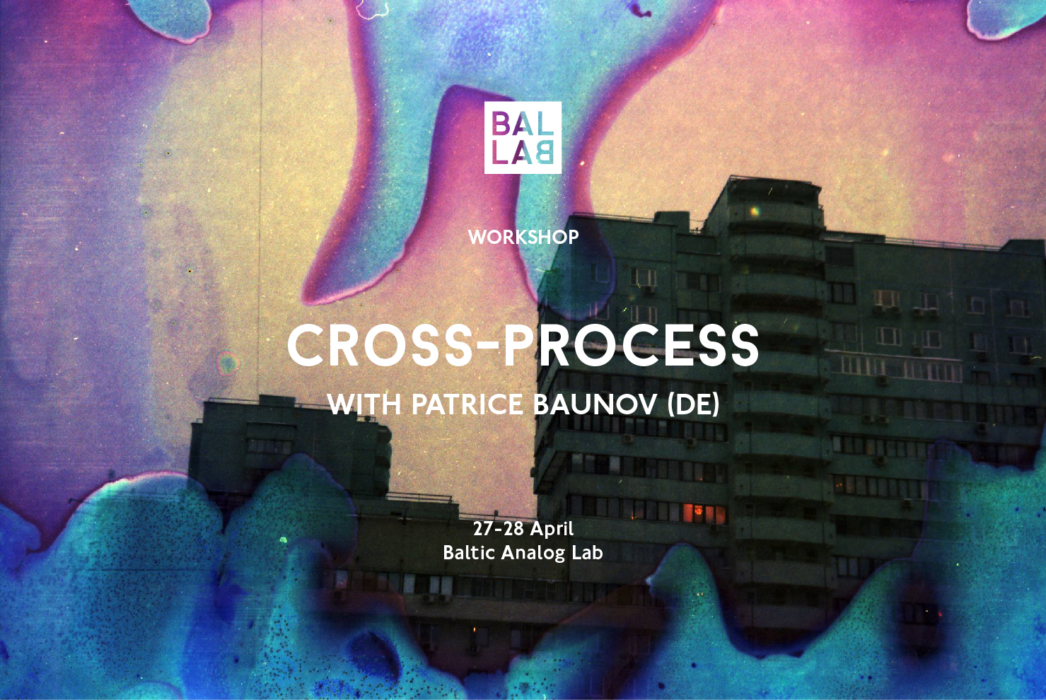 Cross-Process Workshop | BAL, Riga - bauNOVArt